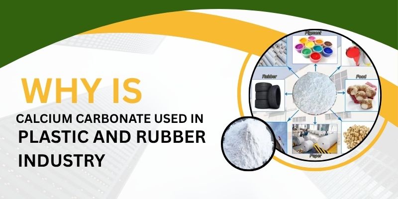 Why is Calcium Carbonate Used in Plastic and Rubber Industry